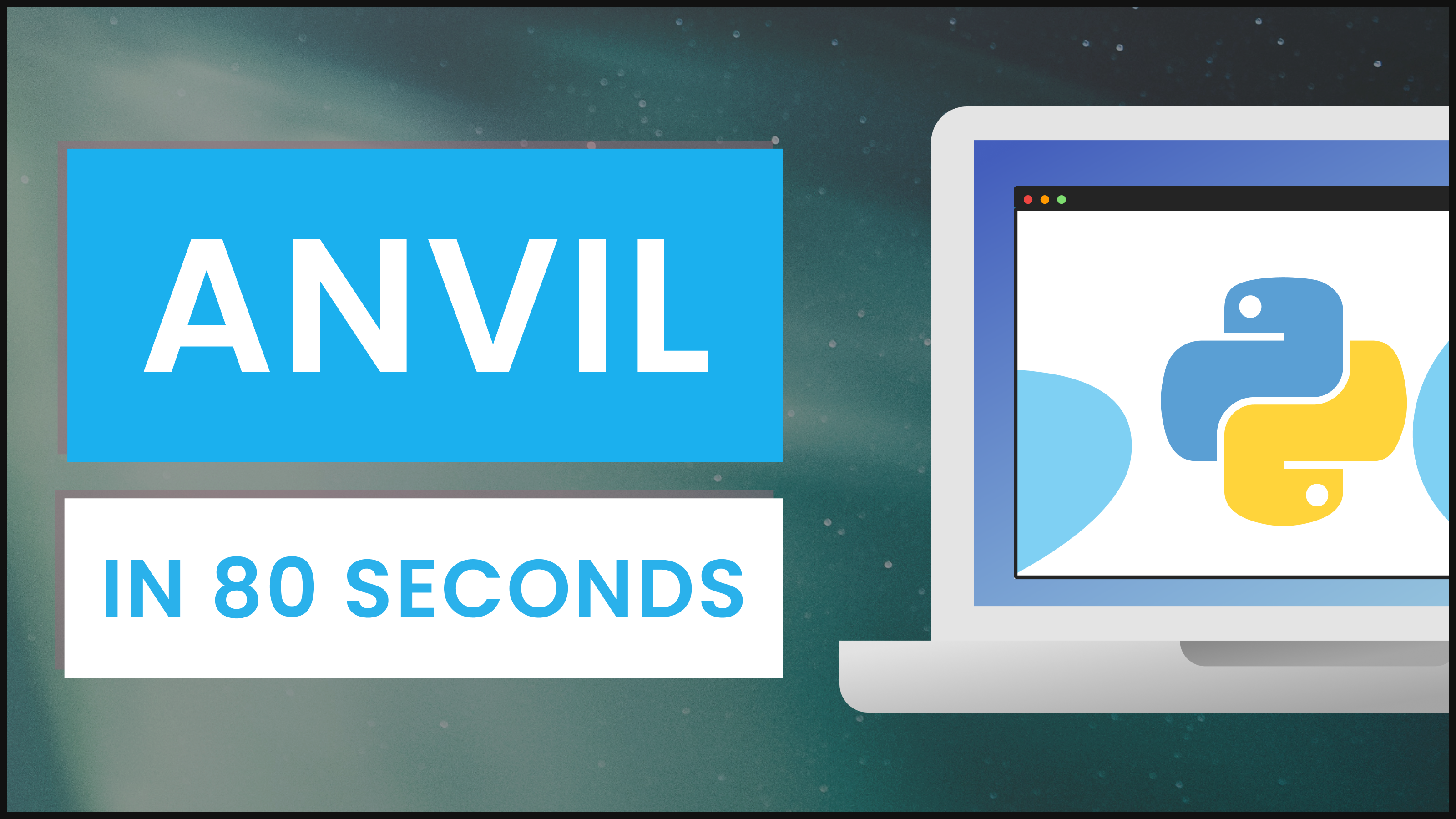 The Pythonic Way to Build Web Apps: Anvil in 80 Seconds